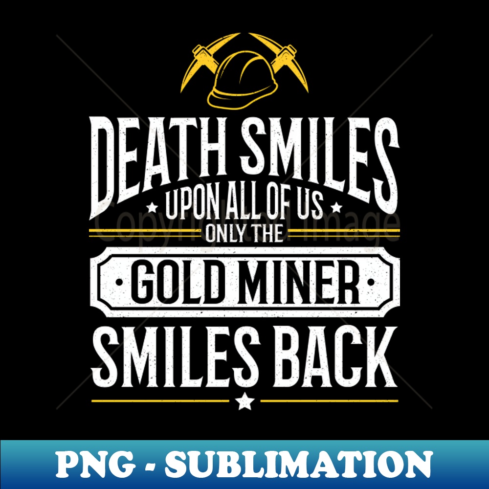 Coalminer Gold Mining Gold Miner - Artistic Sublimation Digi | Inspire ...