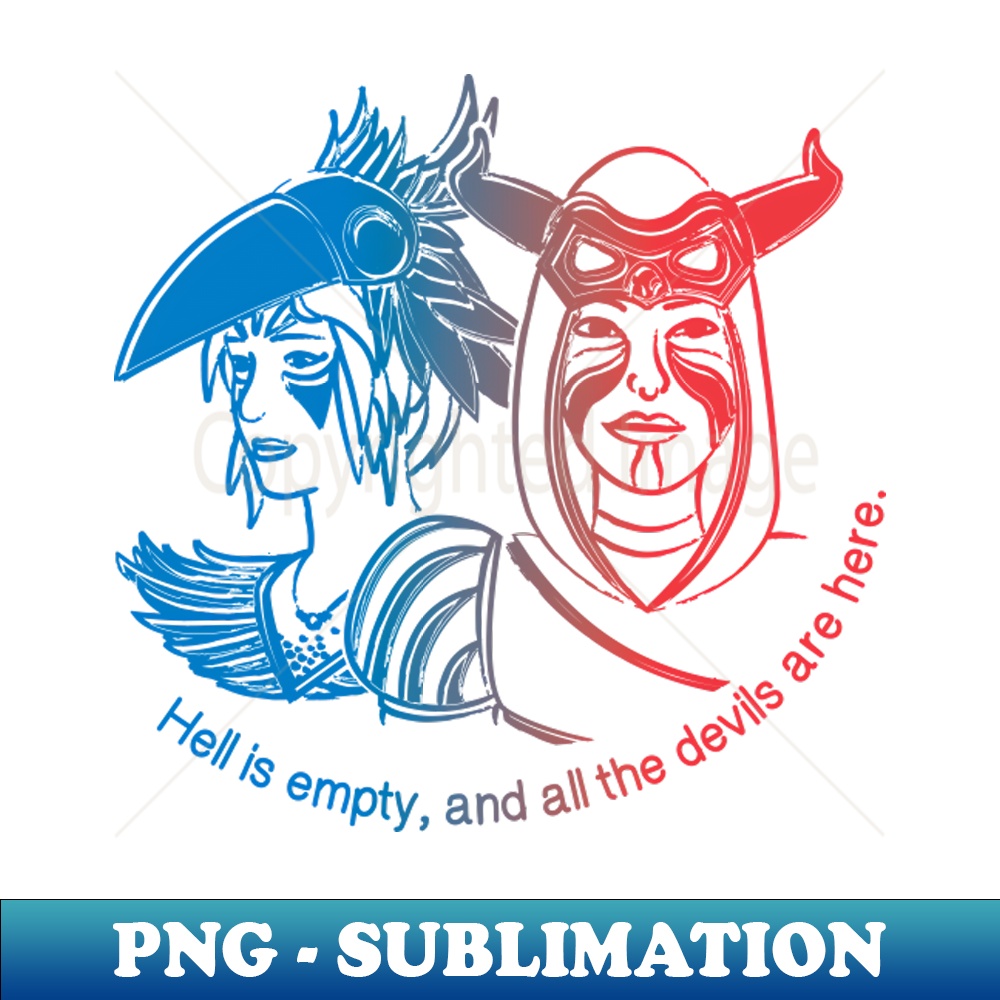 Hell is Empty - PNG Sublimation Digital Download - Unleash Y | Inspire Uplift