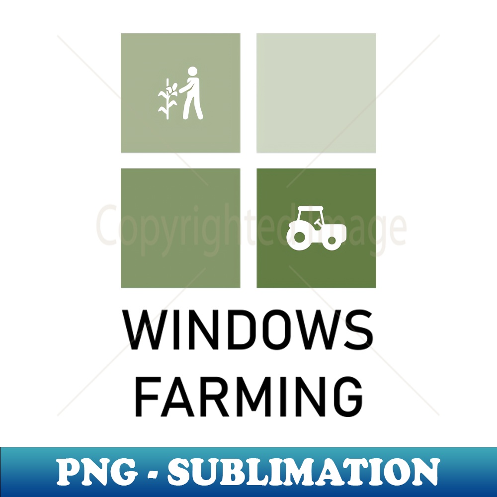 Windows Farming - Instant Sublimation Digital Download - Per | Inspire ...