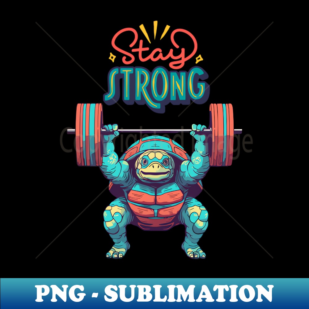 Strong as a Turtle - PNG Transparent Sublimation Design - Sp - Inspire ...