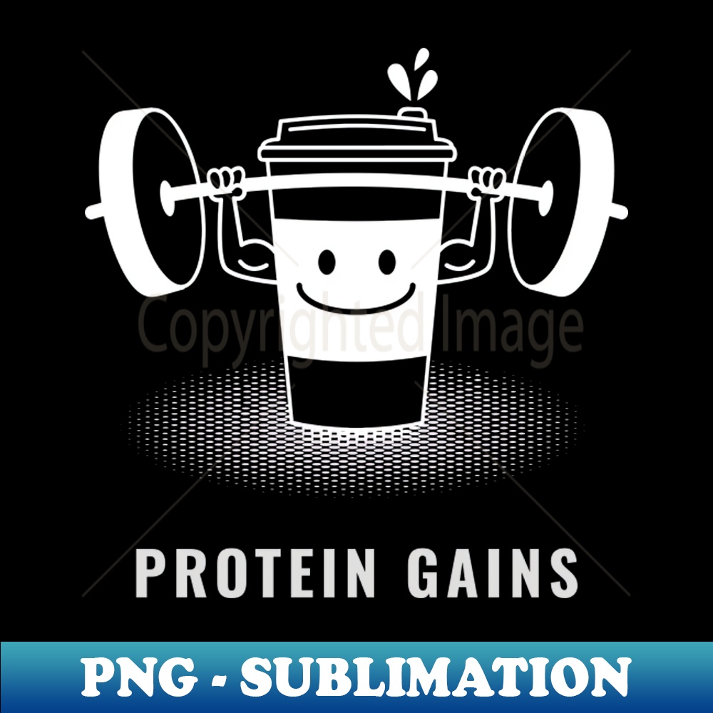 Protein Gains - Premium PNG Sublimation File - Perfect for C | Inspire ...