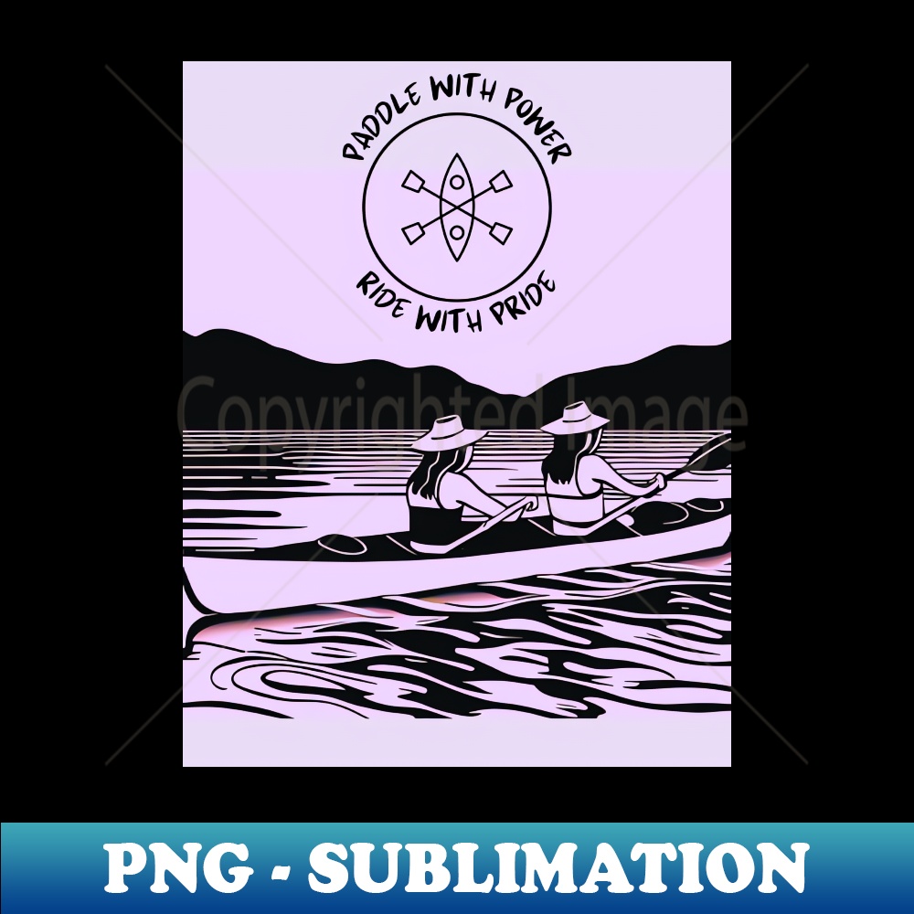 Paddle With Power Ride With Pride - Digital Sublimation Down | Inspire ...