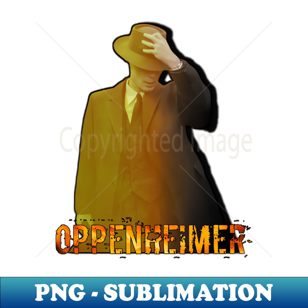 Oppenheimer act - Sublimation-Ready PNG File - Stunning Subl | Inspire ...