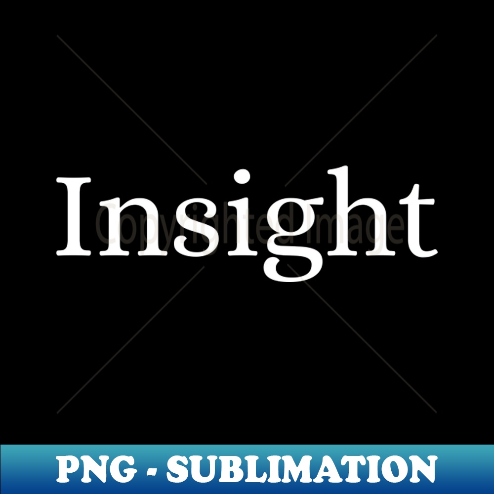 Insight - PNG Transparent Digital Download File for Sublimat - Inspire ...