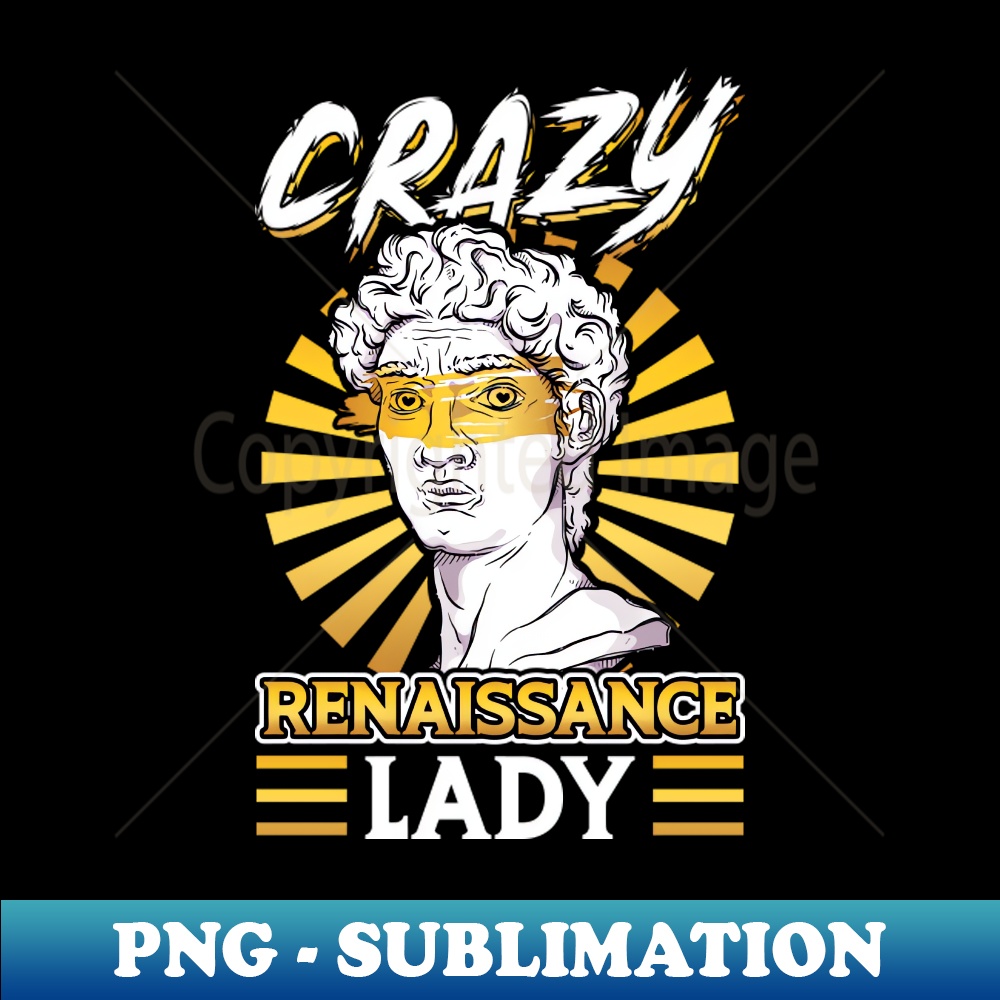 Crazy Renaissance Lady - Ren Faire - Modern Sublimation PNG | Inspire ...