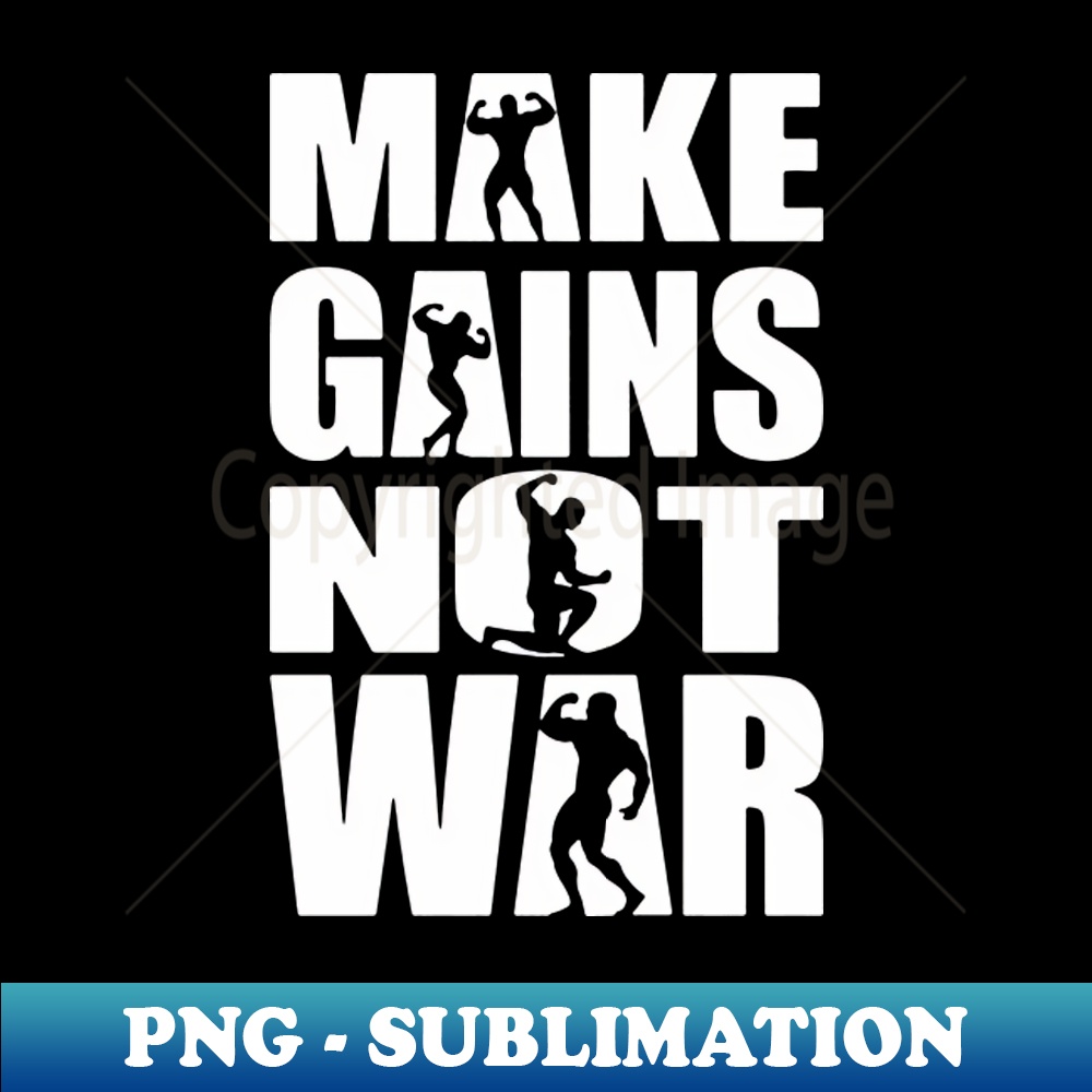 Metal Poster Make Gains Not War - Vintage Sublimation PNG Do | Inspire ...