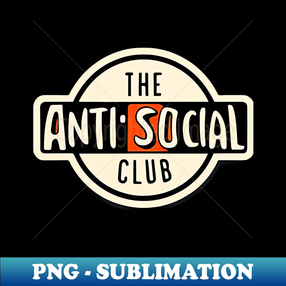 The Anti Social Clob Sign Design 2024 - PNG Transparent Subl - Inspire ...
