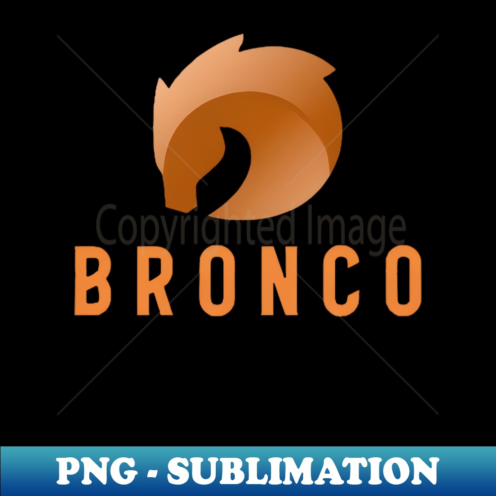 Bronco - PNG Transparent Digital Download File for Sublimati | Inspire ...