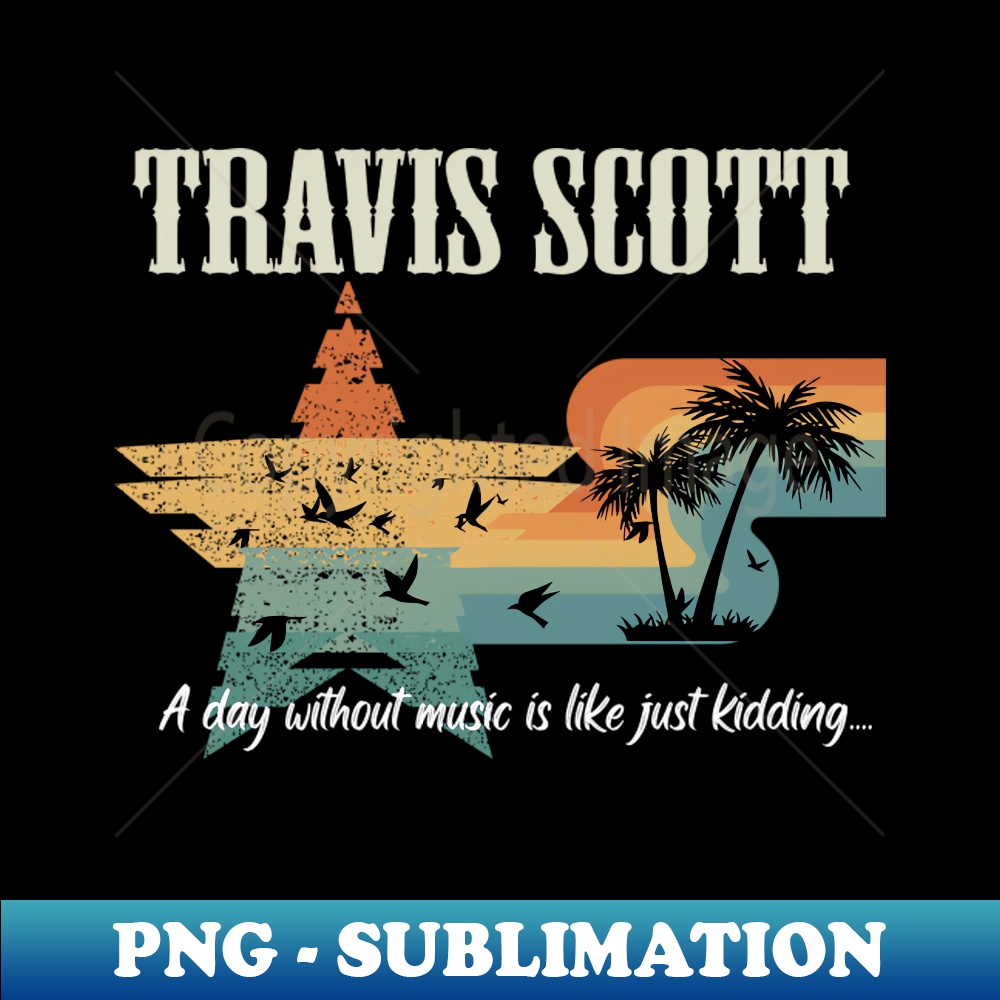 TRAVIS RAPPER - Exclusive Sublimation Digital File - Stunnin - Inspire ...
