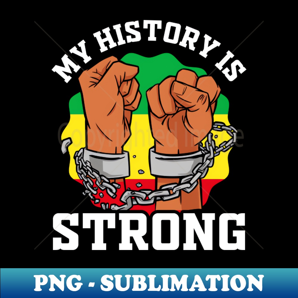 My History Is Strong - Afro American Black History Month - P | Inspire ...