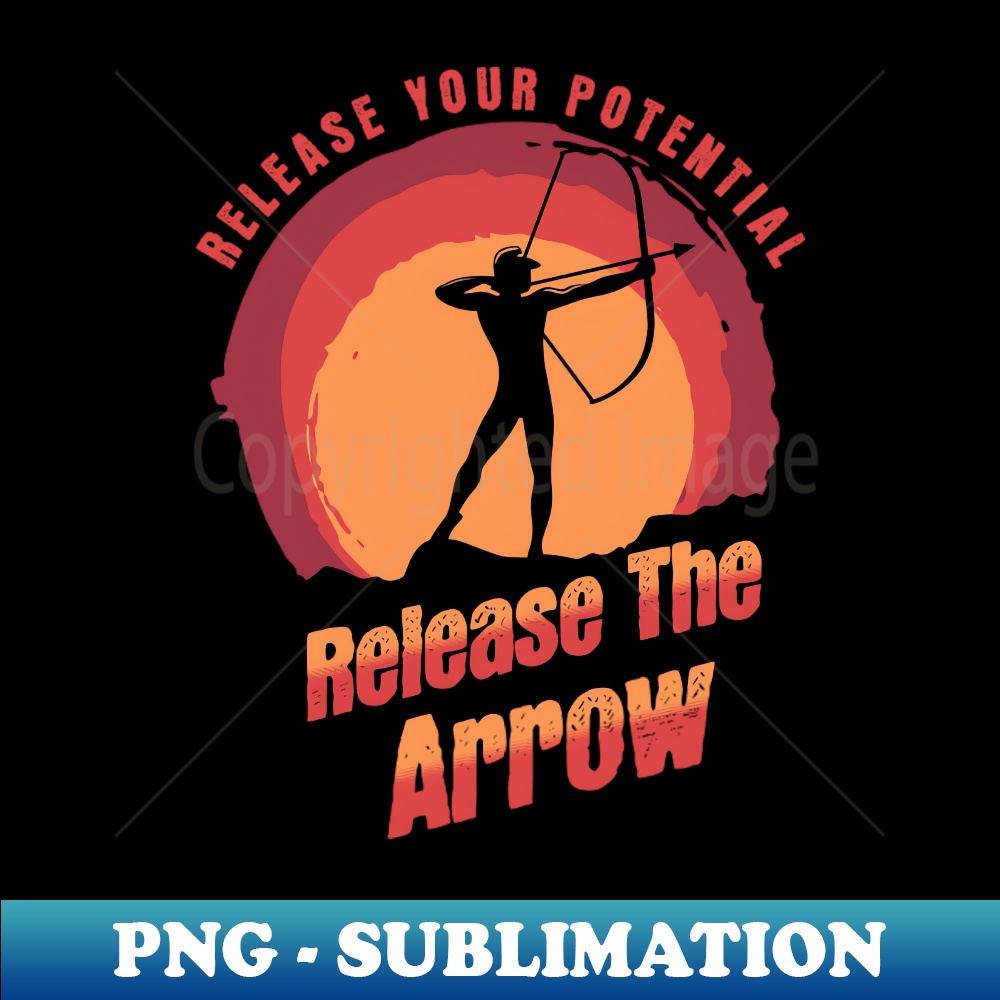 Release Your Potential Release The Arrow Traditional Archery | Inspire ...