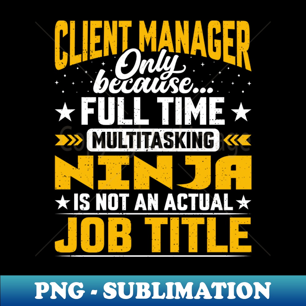 Client Manager Job Title - Funny Client Director CEO - High- | Inspire ...