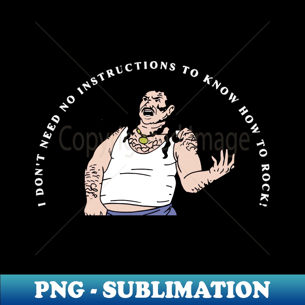 I Dont Need No Instructions To Know How To Rock - Sublimati | Inspire ...