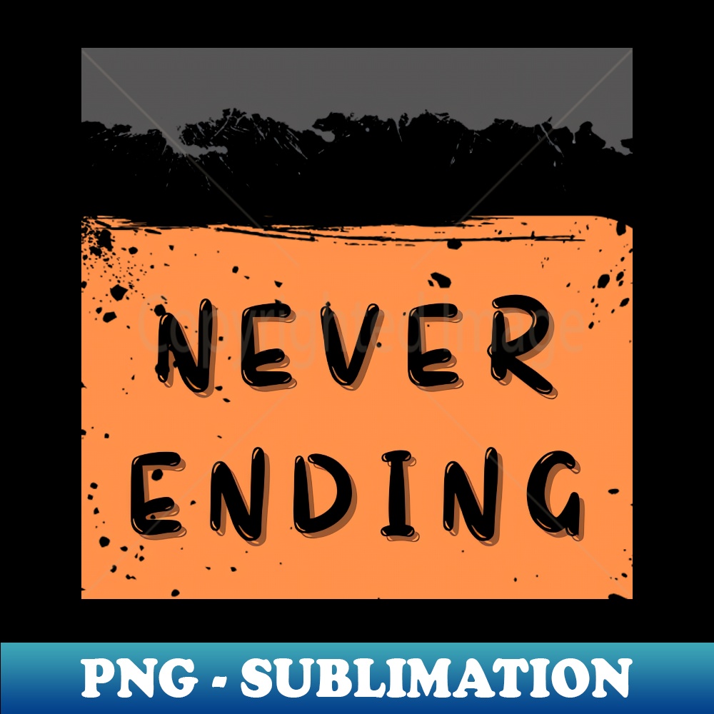 Life is never ending - PNG Transparent Digital Download File | Inspire ...
