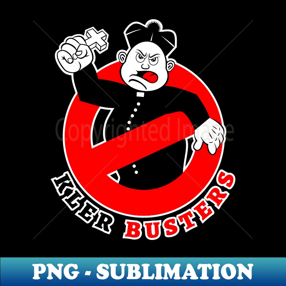 Kler Busters - Premium PNG Sublimation File - Revolutionize | Inspire ...