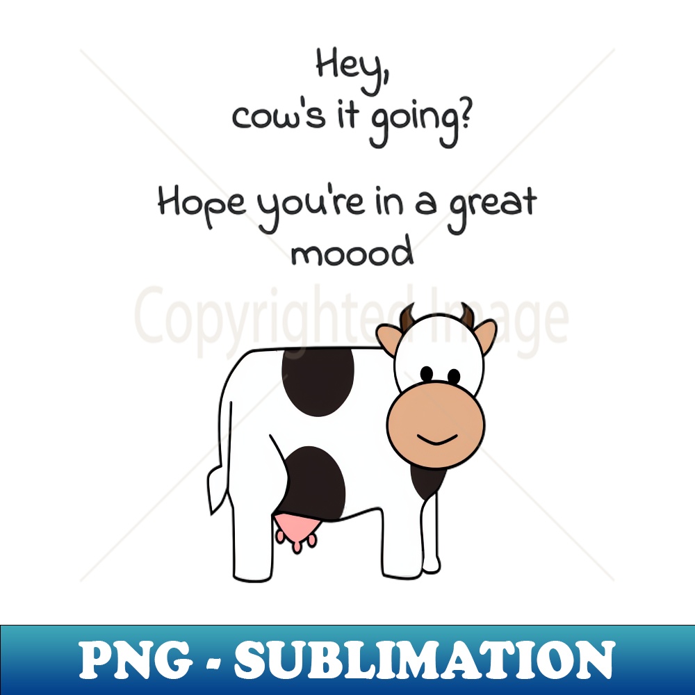 Hey cows it going Hope youre in a great mood - Signature Sub | Inspire ...