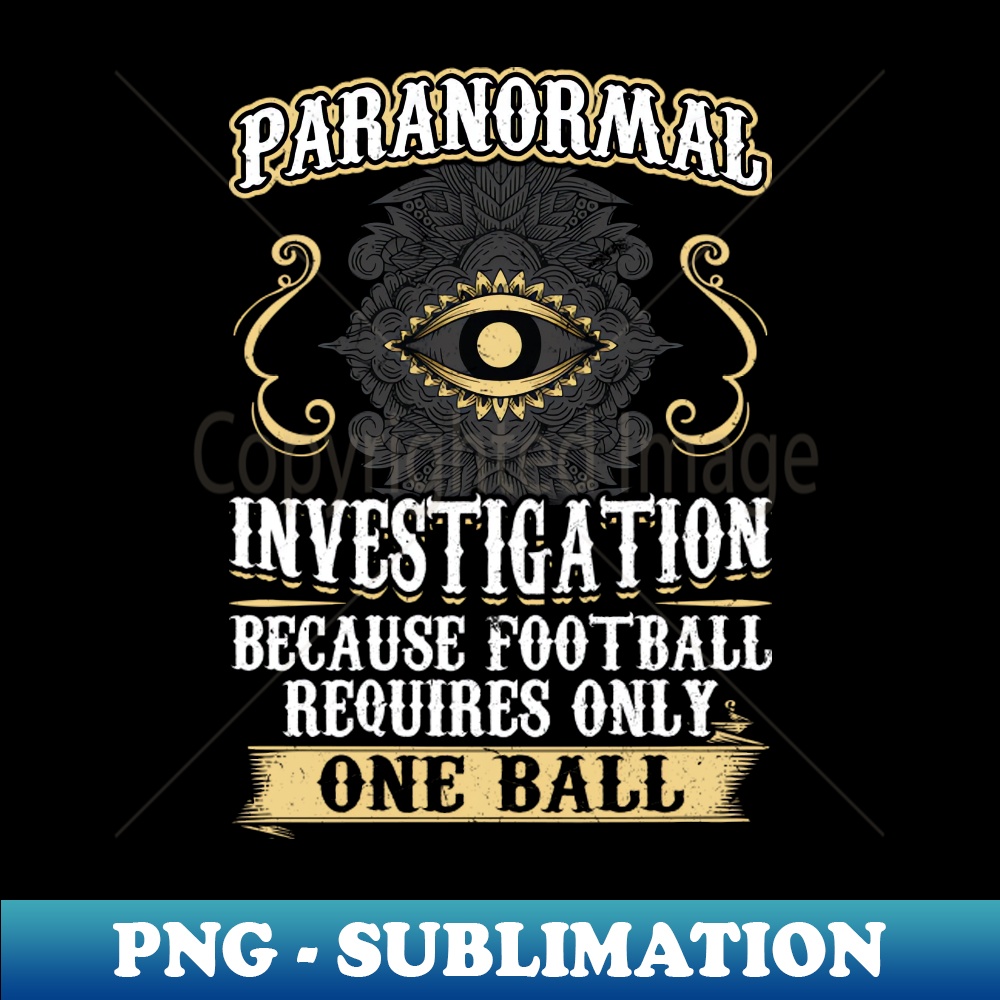 Paranormal Investigation - Ghost Investigator - PNG Sublimat | Inspire ...