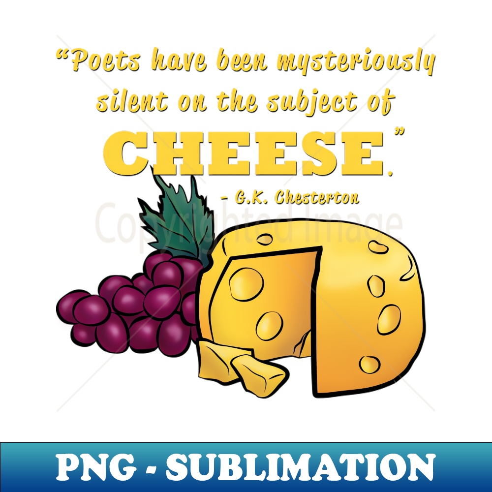 Poetry and cheese - Chesterton quote - High-Resolution PNG S | Inspire ...