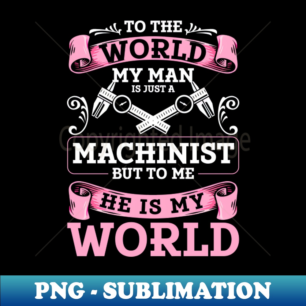 Union Machinist Girlfriend CNC Machinist Wife - PNG Transpar | Inspire ...