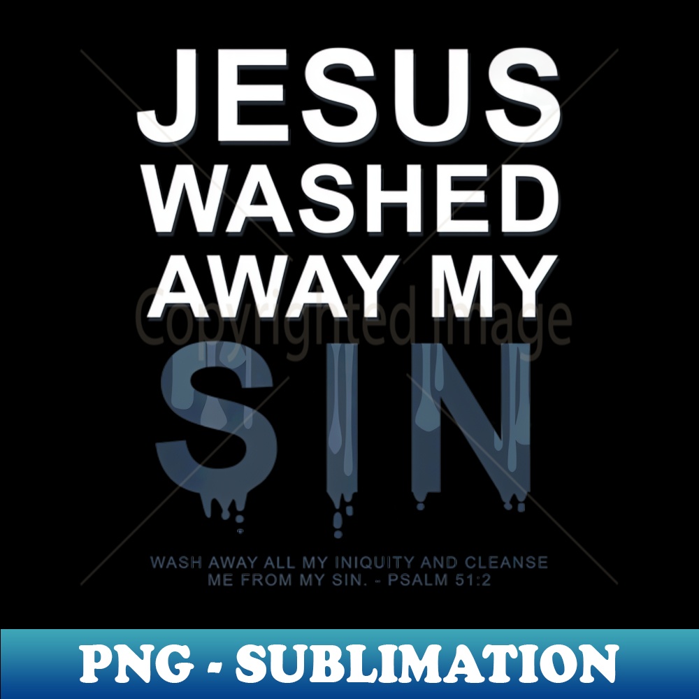 Sin Pslam 512 Jesus Christ - Signature Sublimation PNG File | Inspire ...