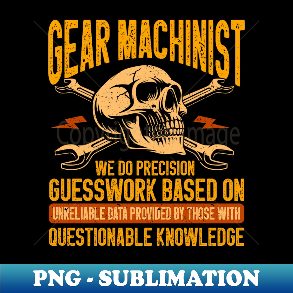 Machining Precision Guesswork Gear Machinist - Retro PNG Sub - Inspire ...