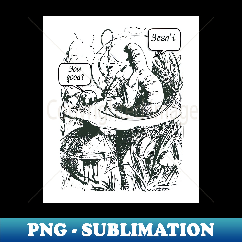 Alice stuck in wonderland - Special Edition Sublimation PNG | Inspire ...