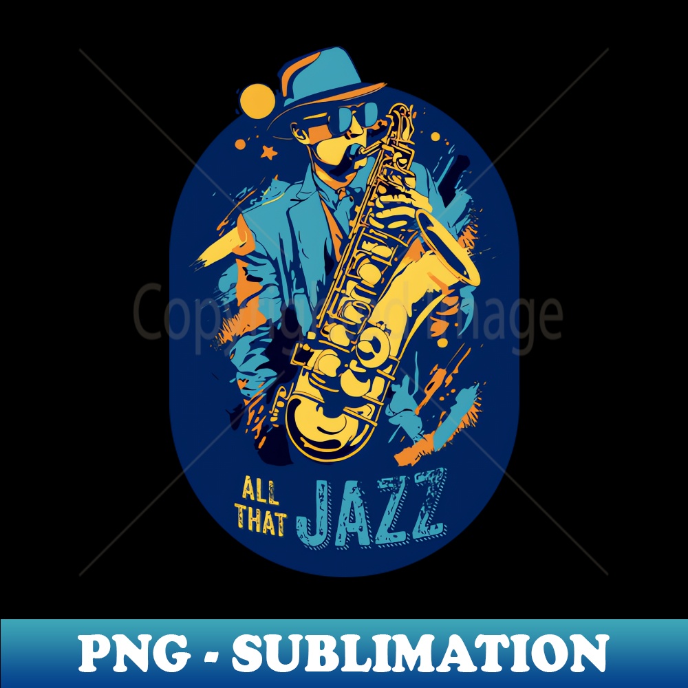 All That Jazz - Jazz Music Lovers - PNG Transparent Sublimat | Inspire ...