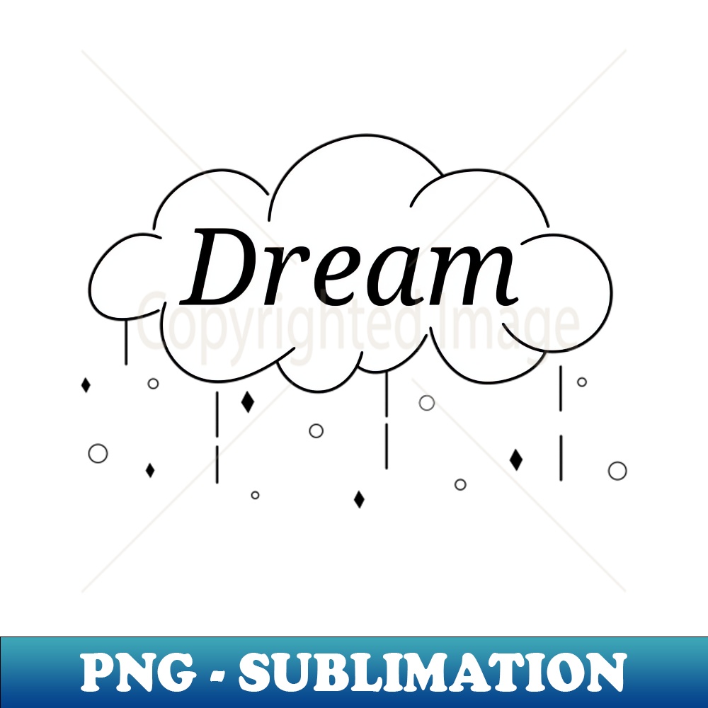 Dream - PNG Transparent Digital Download File for Sublimatio | Inspire ...