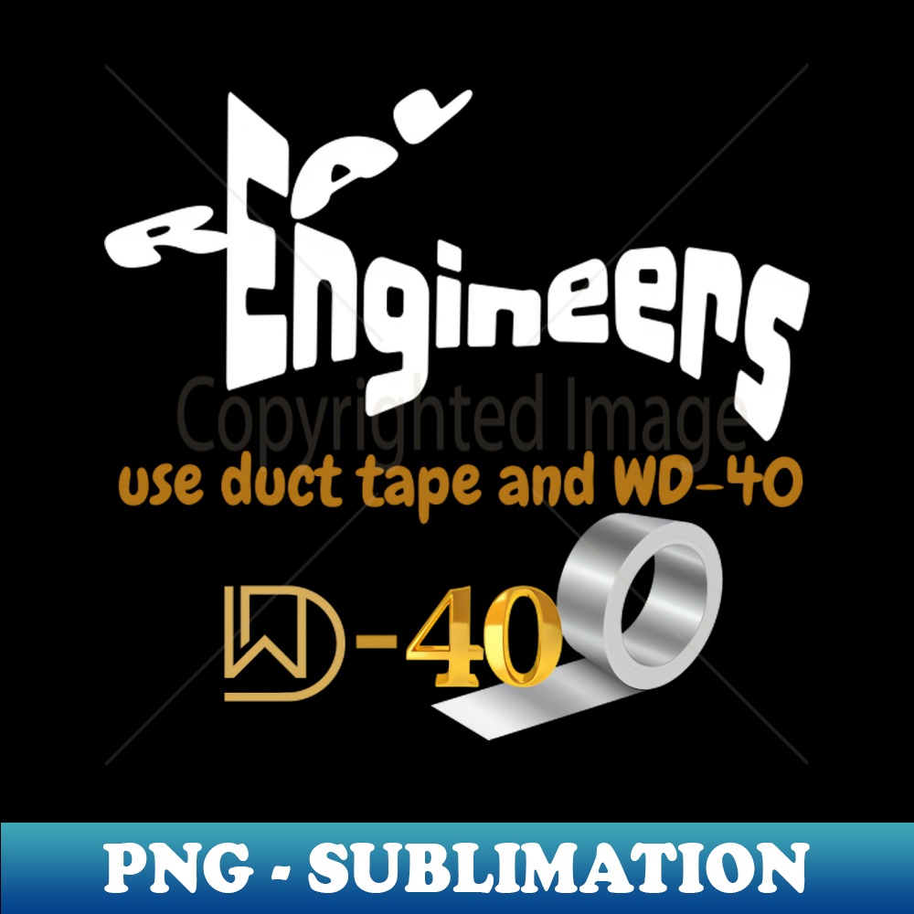 Engineer Duct tape DW-40 - Exclusive PNG Sublimation Downlo | Inspire Uplift