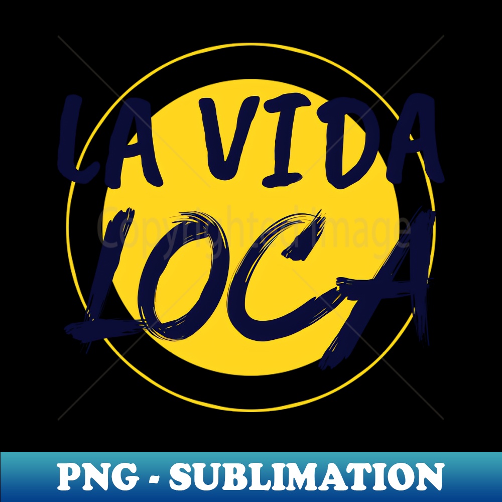 La Vida Loca Sunny Design - PNG Transparent Sublimation File - Inspire ...