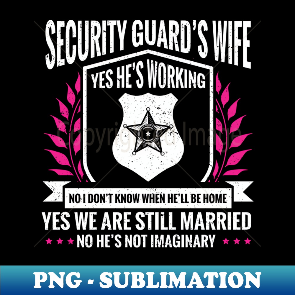Security Guard Girlfriend Security Guard Wife - Digital Subl - Inspire Uplift