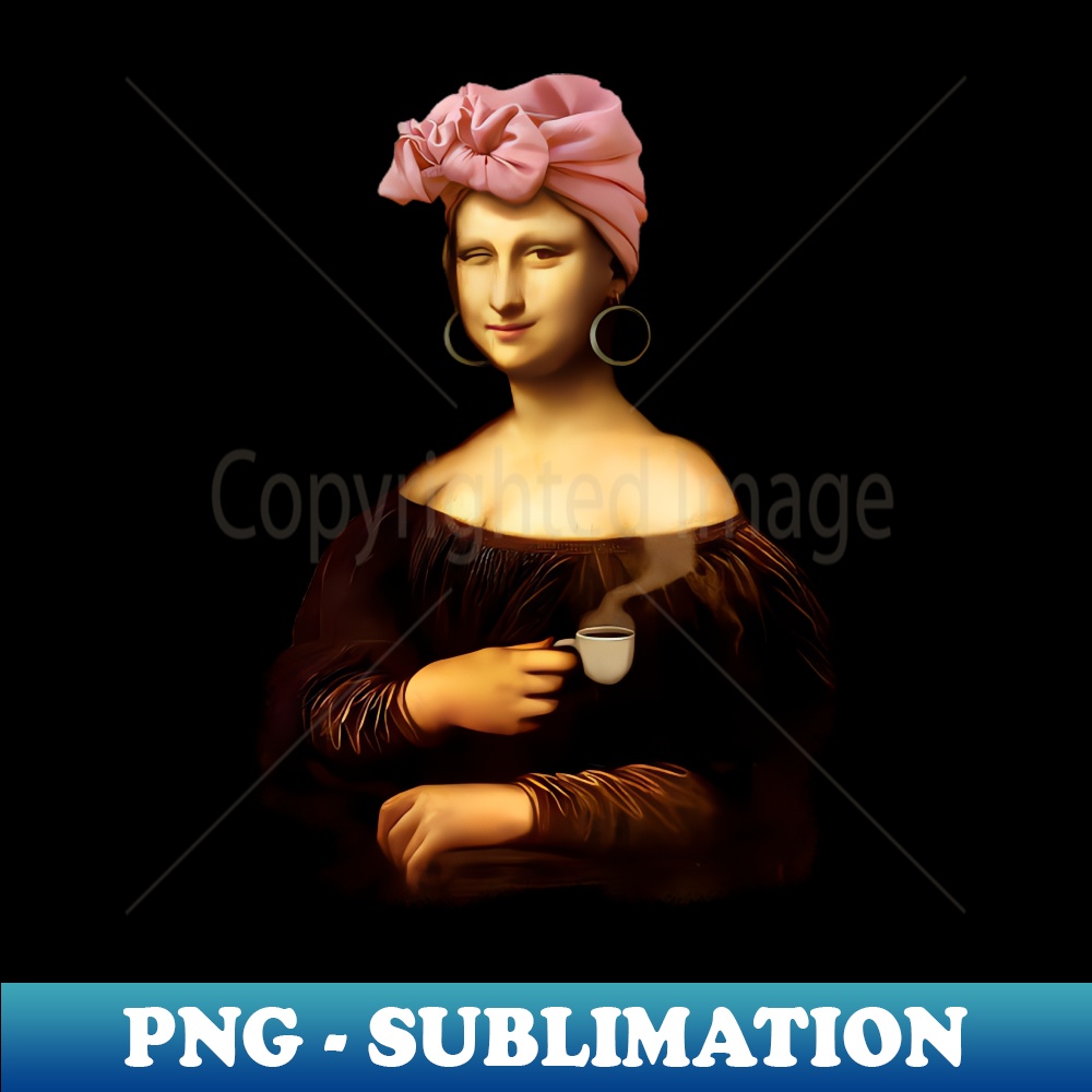 Lady Mona Lisa Drinking Coffee - Premium PNG Sublimation Fil | Inspire ...