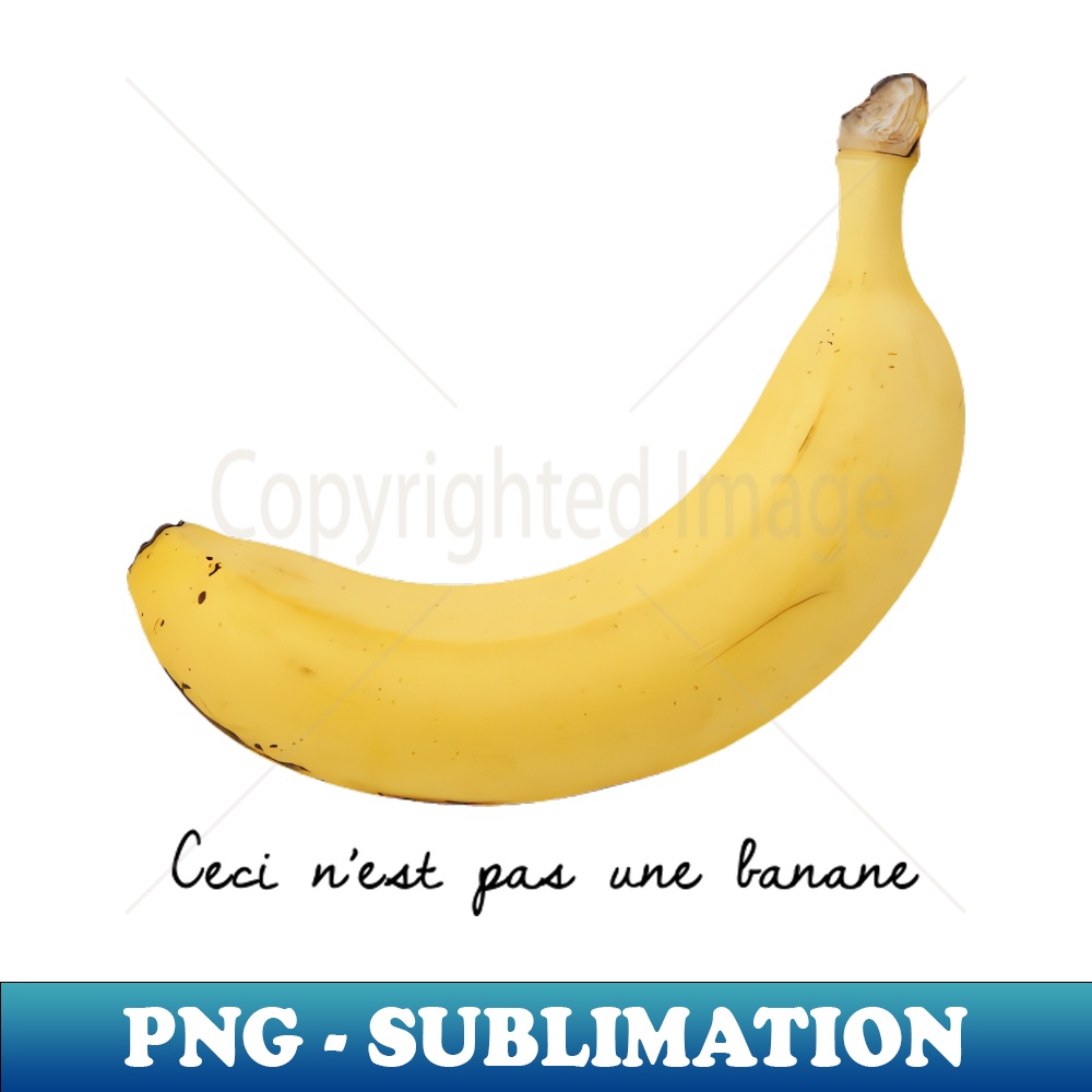 Ceci nest pas une banane - Instant PNG Sublimation Download | Inspire Uplift