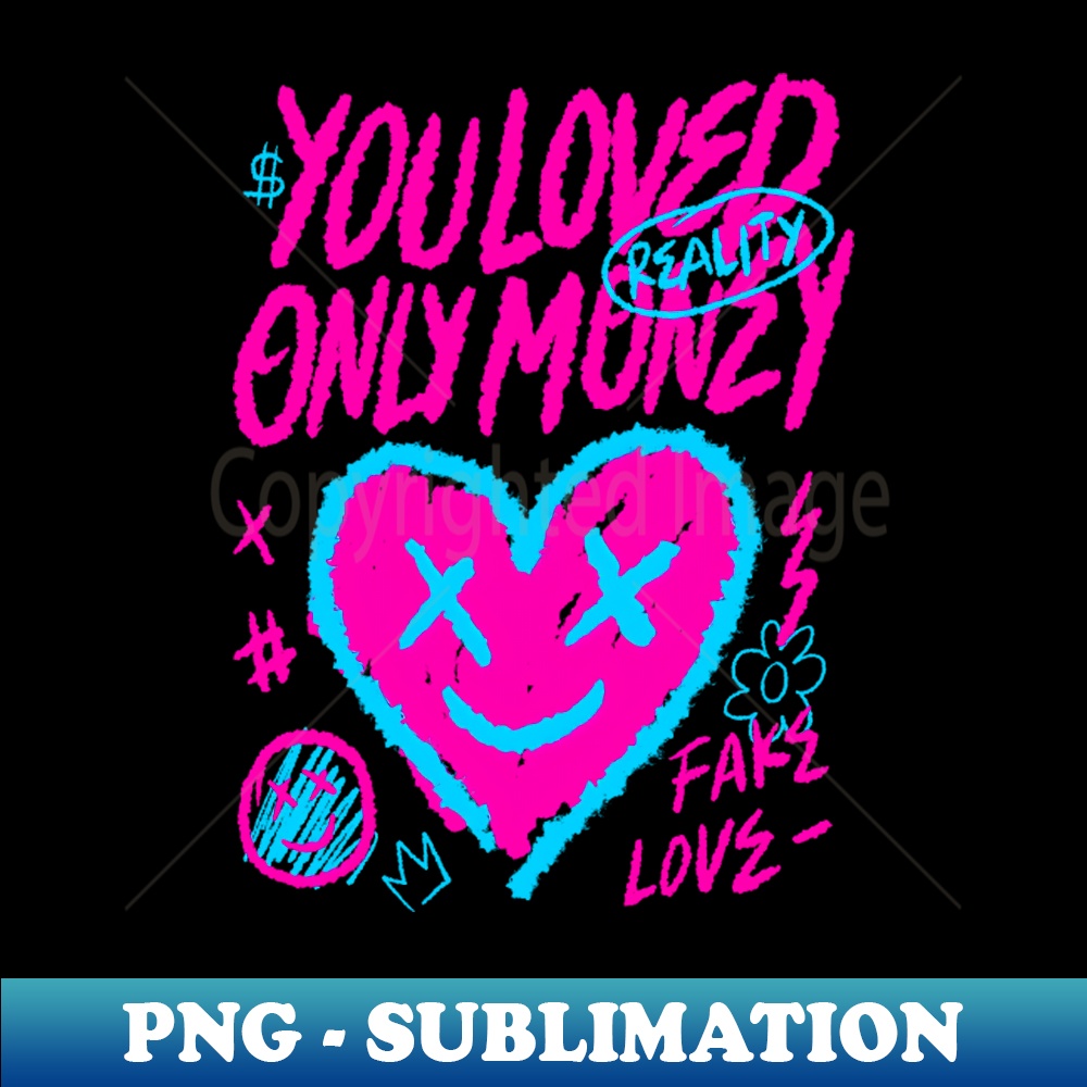 Fake Love - Sublimation-Ready PNG File - Boost Your Success | Inspire Uplift