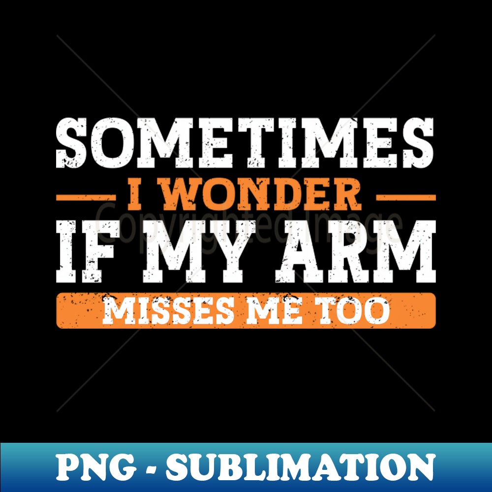 Amputation Arm Amputee Humor Arm Amputee - Modern Sublimatio - Inspire ...