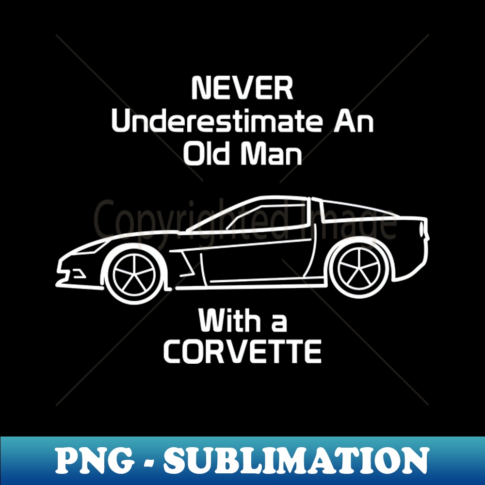 Old Man Corvette - Signature Sublimation PNG File - Bold & E | Inspire ...