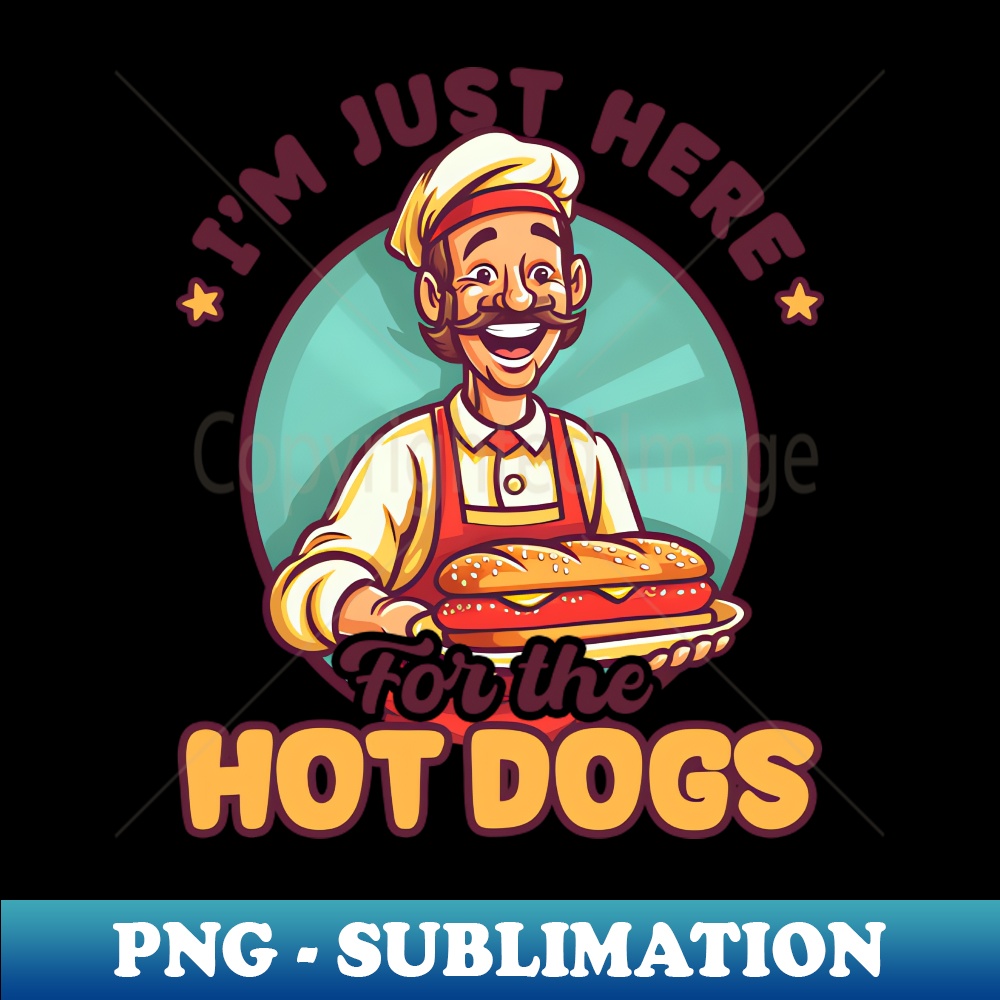 Hot Dog Shirt Here For The Hot Dogs - Creative Sublimation | Inspire Uplift
