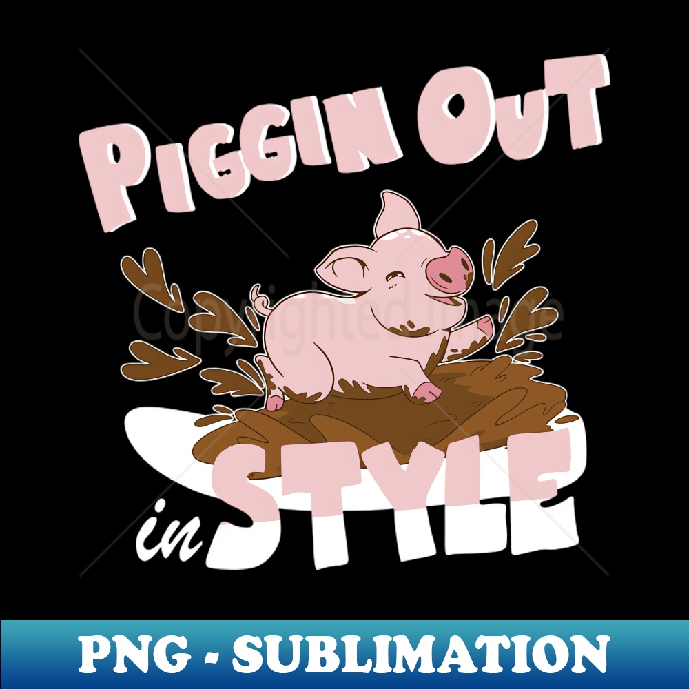 Piggin Out in Style Pig love - Trendy Sublimation Digital Do | Inspire ...