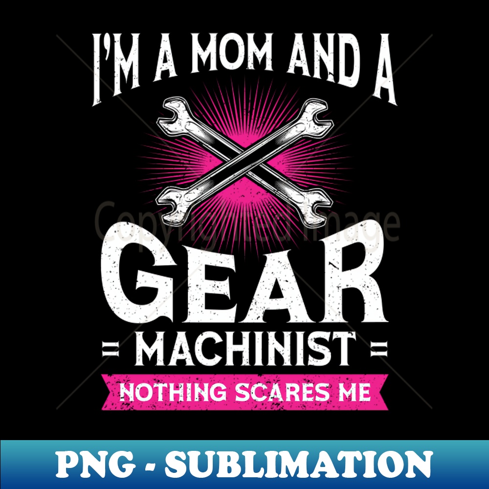 Machining CNC Mom Mother Gear Machinist - Digital Sublimatio | Inspire ...