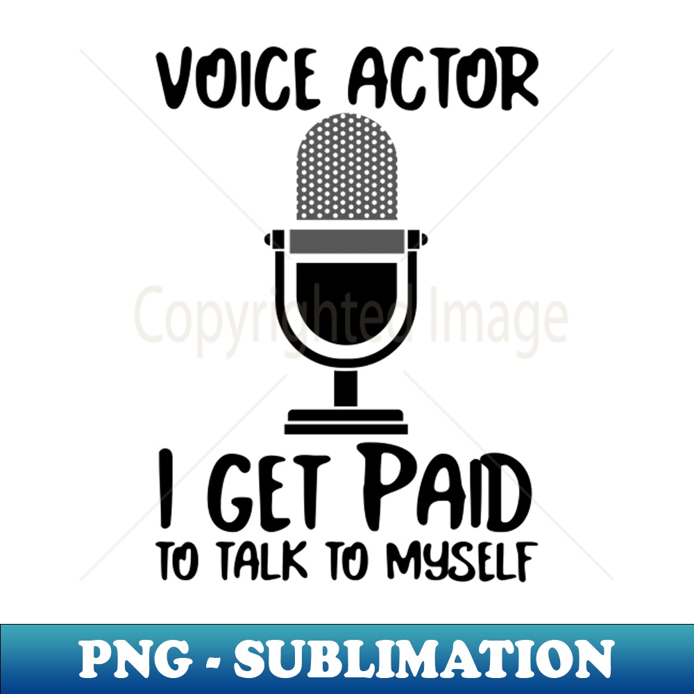 Voice Actor paid to talk to themselves - Decorative Sublimat | Inspire ...
