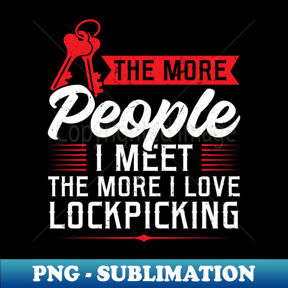 I Love Lockpicking Lock Picking Lock Picker - Unique Subli | Inspire Uplift