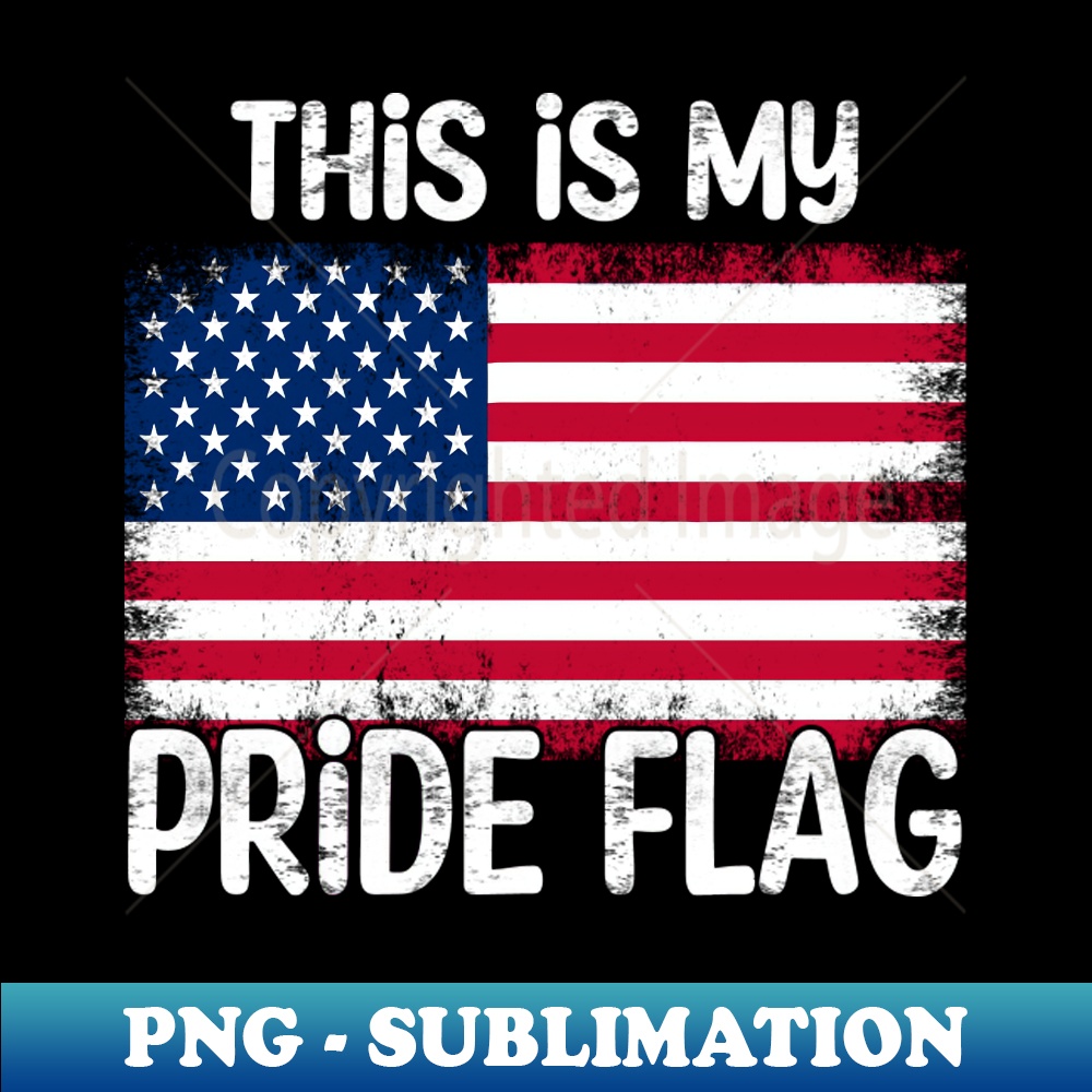 This is my pride Flag American - PNG Transparent Sublimation - Inspire ...