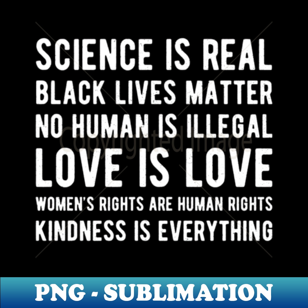 Science Is Real Black Lives Matter No Tee Human Is Illegal L | Inspire ...