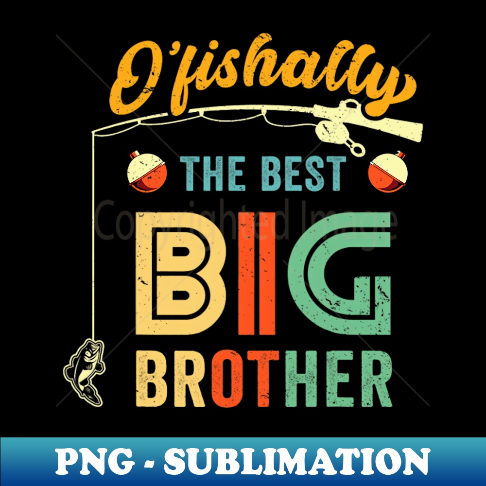 Ofishally The Best Big Brother Cute Boys Fishing - Stylish S | Inspire ...