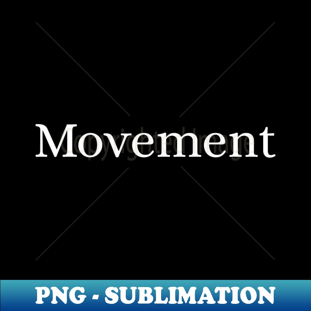 Movement - Decorative Sublimation PNG File - Instantly Trans | Inspire ...