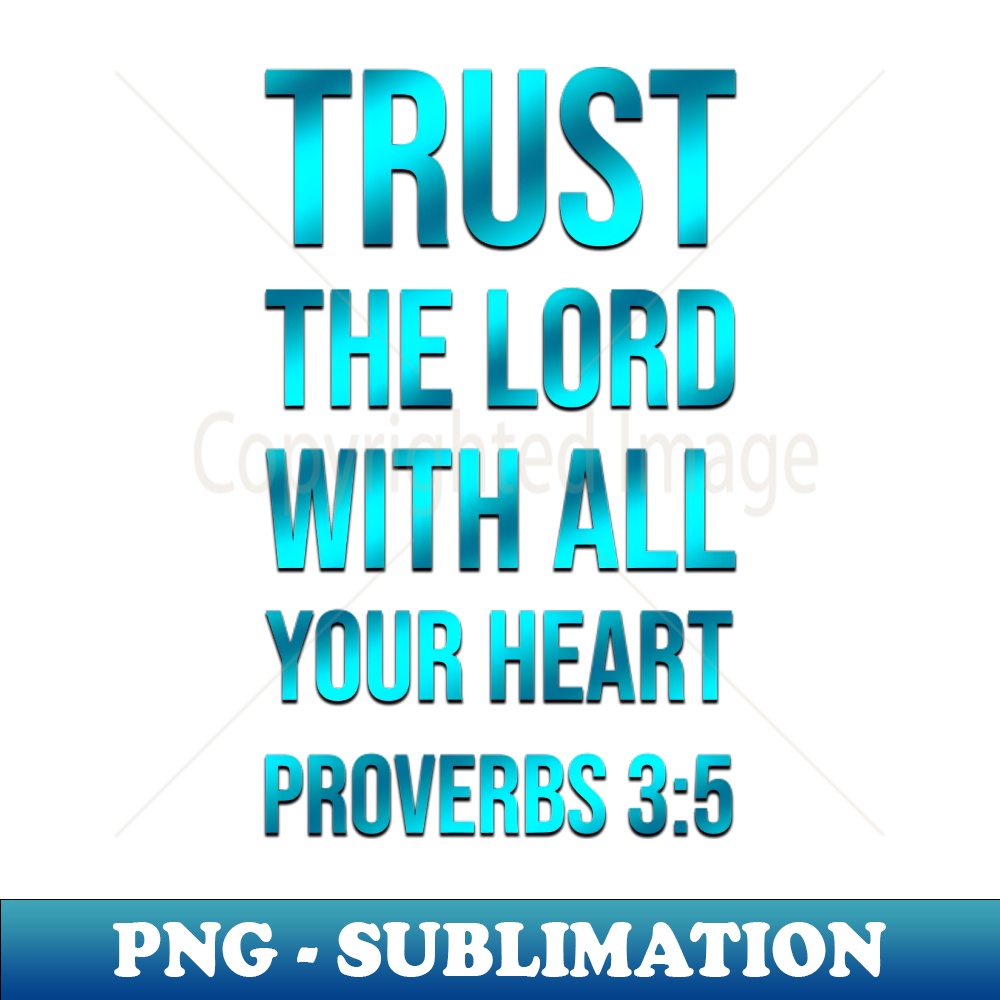 Proverbs 35 Bible Verse Quote Christian Trust The Lord with - Inspire ...