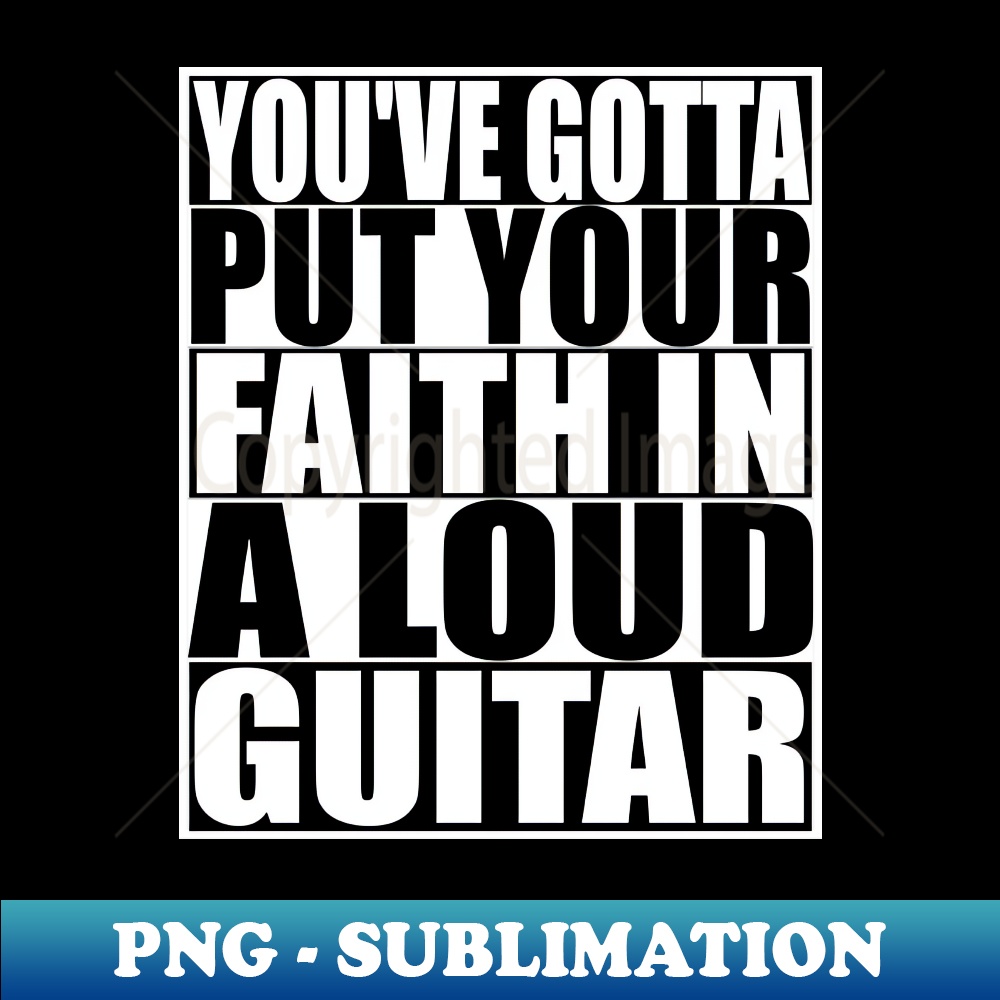 Loud Guitar - Signature Sublimation PNG File - Inspire Uplift