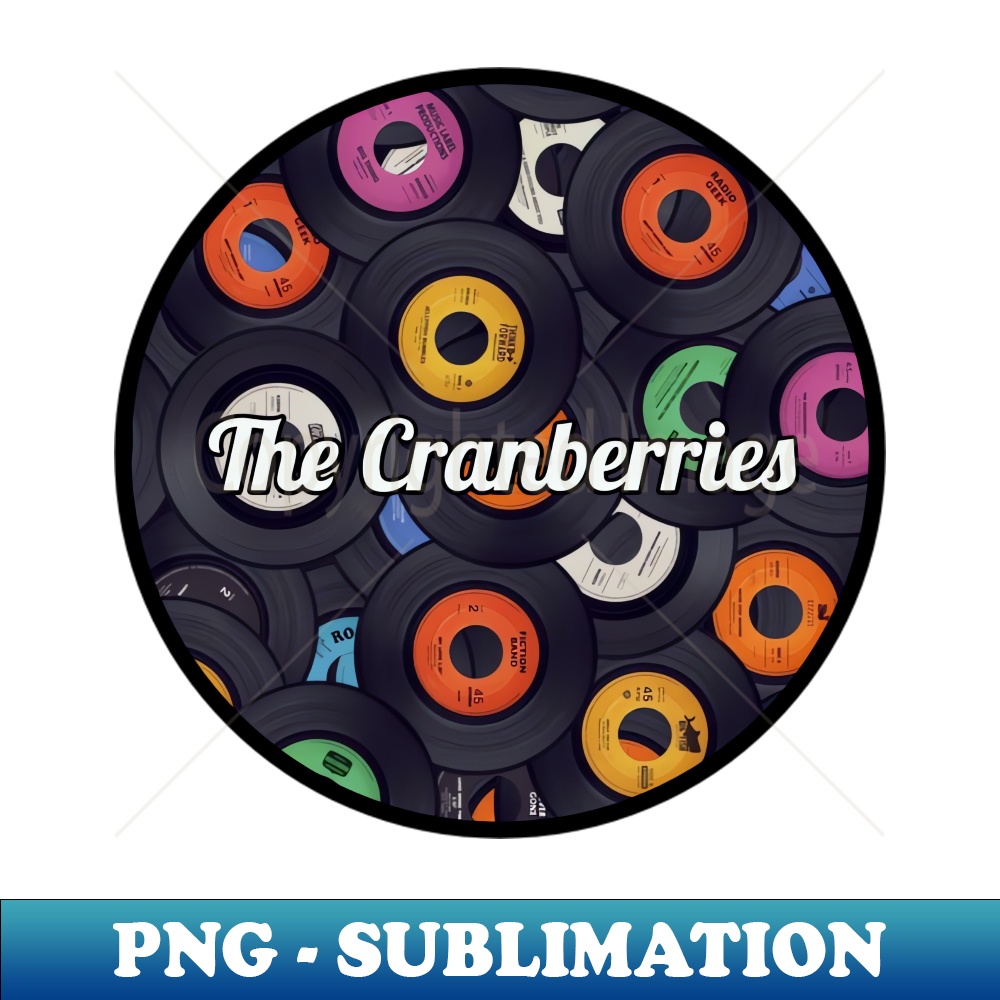 The Cranberries Vinyl Records Style - Professional Sublimati | Inspire ...