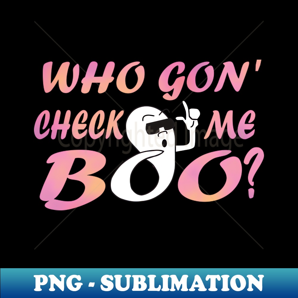Who Gon Check Me Boo in Pink - Creative Sublimation PNG Down | Inspire ...