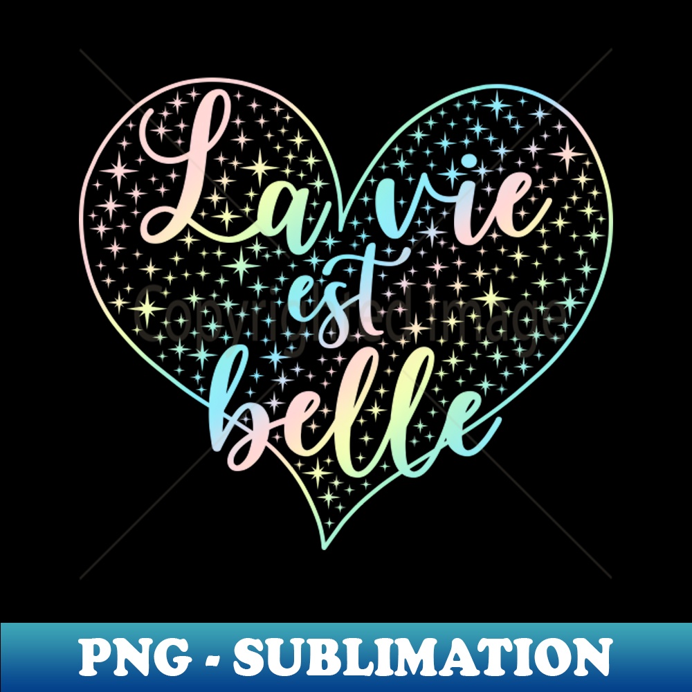 La vie est belle heart - Modern Sublimation PNG File | Inspire Uplift